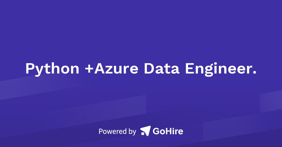 Python +Azure Data Engineer. at N Consulting Ltd | Jobs at N Consulting Ltd