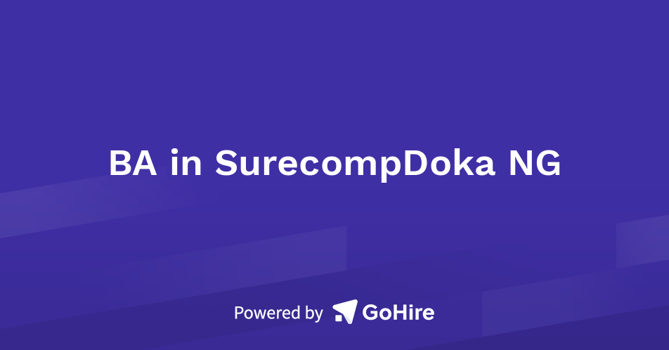 BA in SurecompDoka NG at N Consulting Ltd | Jobs at N Consulting Ltd