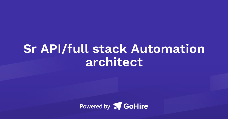 Sr API/full stack Automation architect at N Consulting Ltd | Jobs at N ...