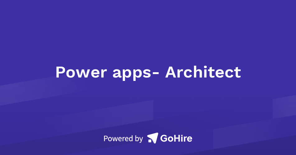 Power apps- Architect at N Consulting Ltd | Jobs at N Consulting Ltd