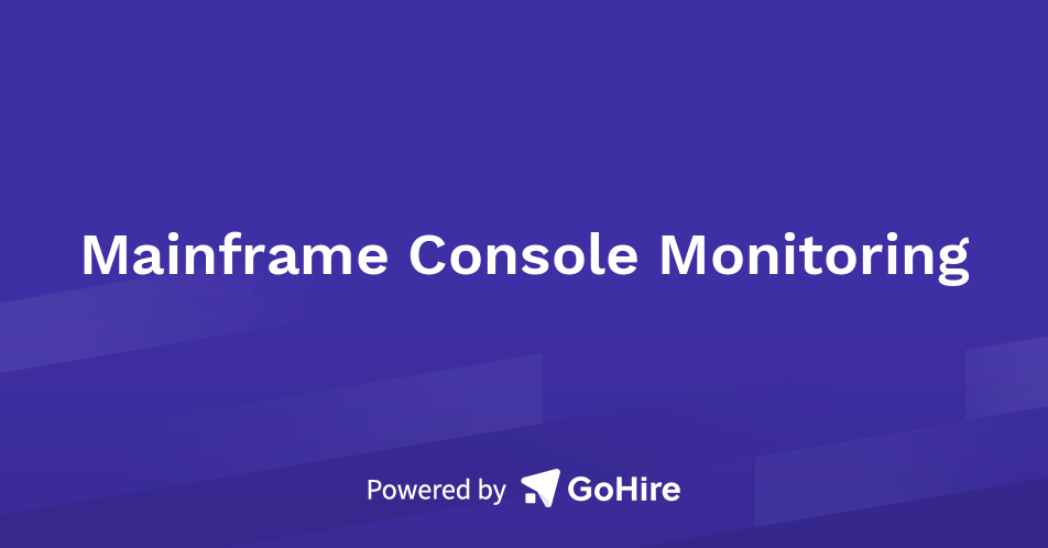 Mainframe Console Monitoring at N Consulting Ltd | Jobs at N Consulting Ltd