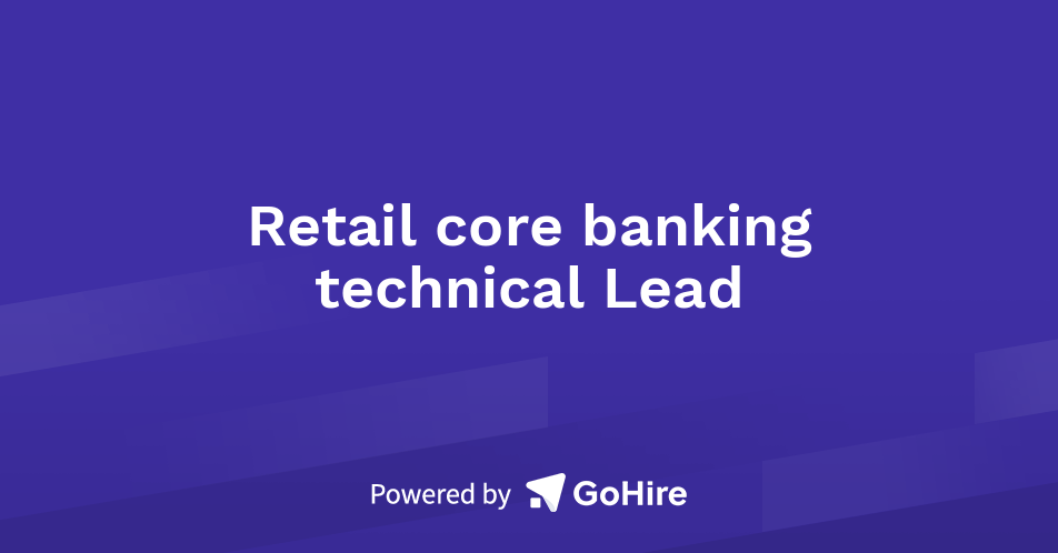Retail core banking technical Lead at N Consulting Ltd | Jobs at N ...