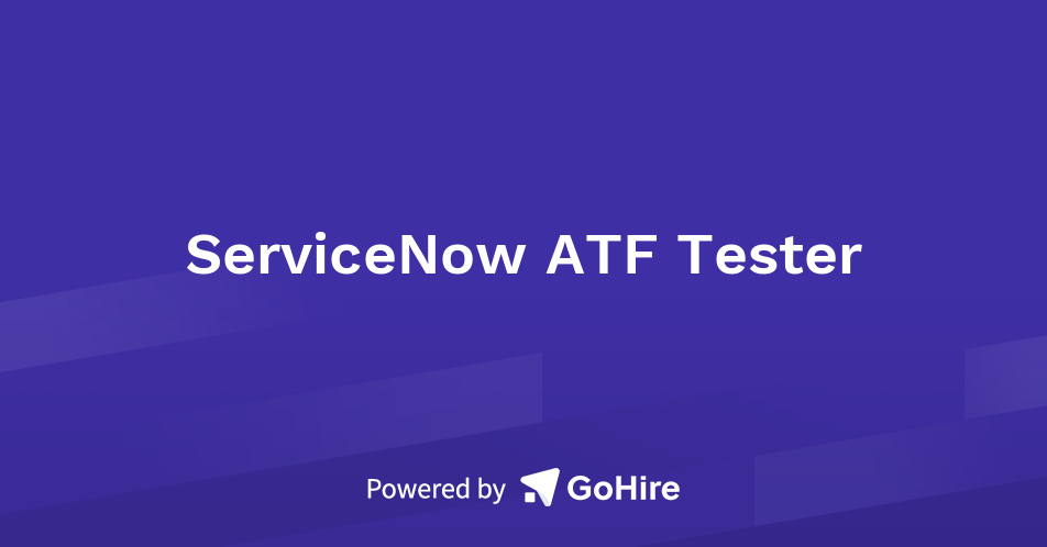 ServiceNow ATF Tester at N Consulting Ltd | Jobs at N Consulting Ltd