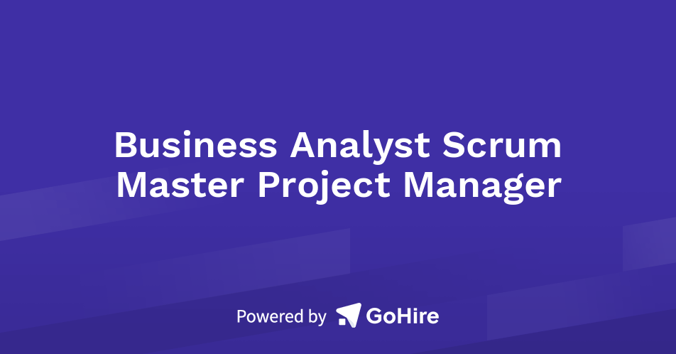 Business Analyst Scrum Master Project Manager at N Consulting Ltd | Jobs at N Consulting Ltd