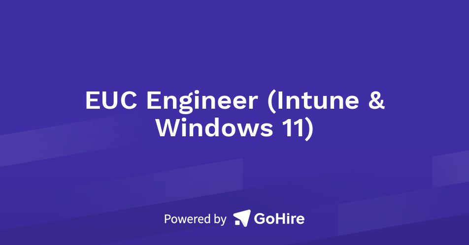 EUC Engineer (Intune & Windows 11) at N Consulting Ltd | Jobs at N ...