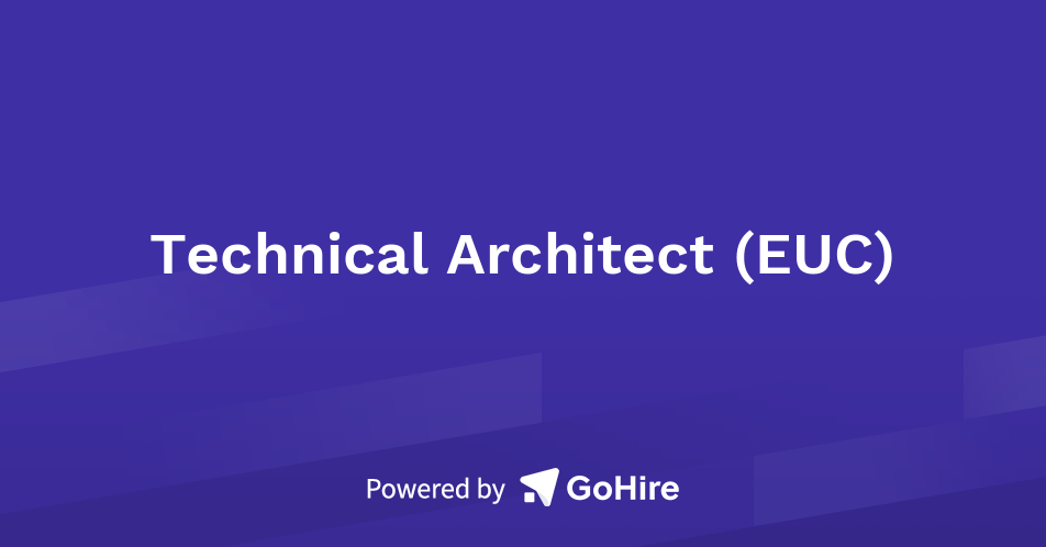 Technical Architect (EUC) at N Consulting Ltd | Jobs at N Consulting Ltd