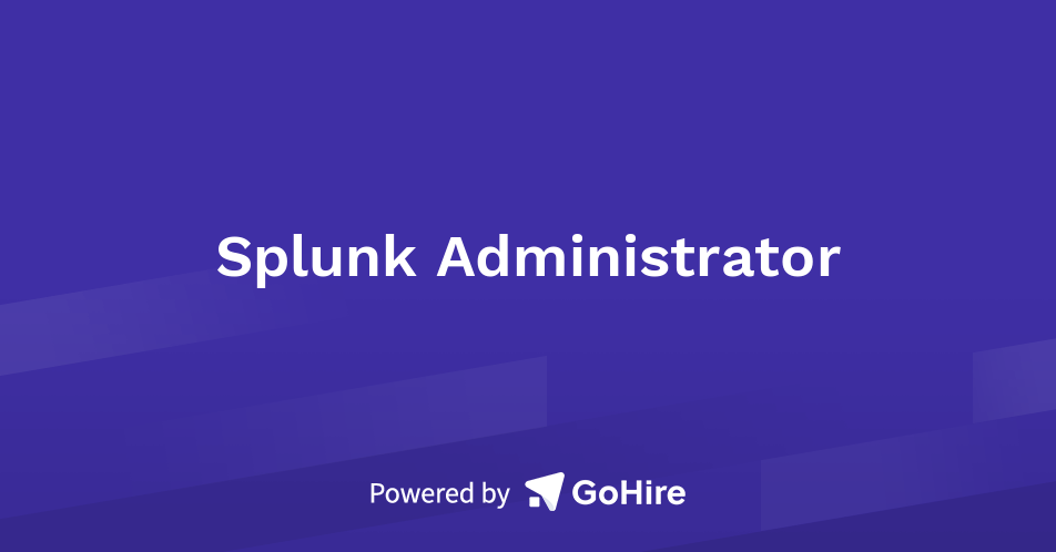 Splunk Administrator at N Consulting Ltd | Jobs at N Consulting Ltd