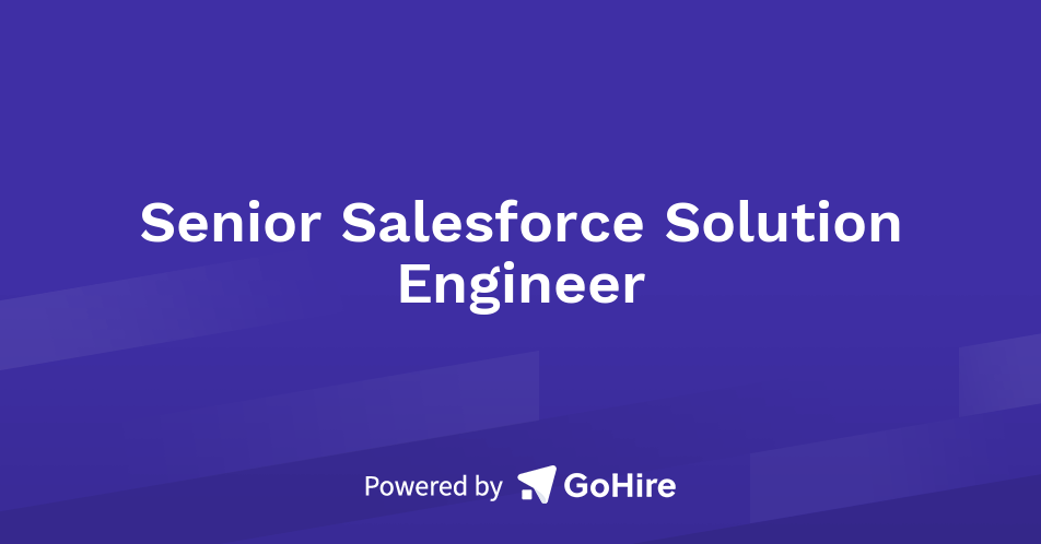 Senior Salesforce Solution Engineer at N Consulting Ltd | Jobs at N Consulting Ltd