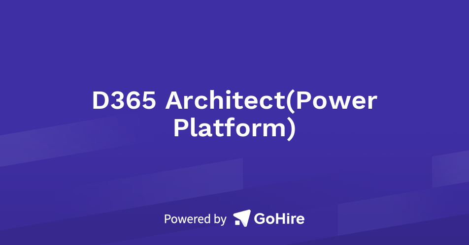 D365 Architect(Power Platform) at N Consulting Ltd | Jobs at N Consulting Ltd