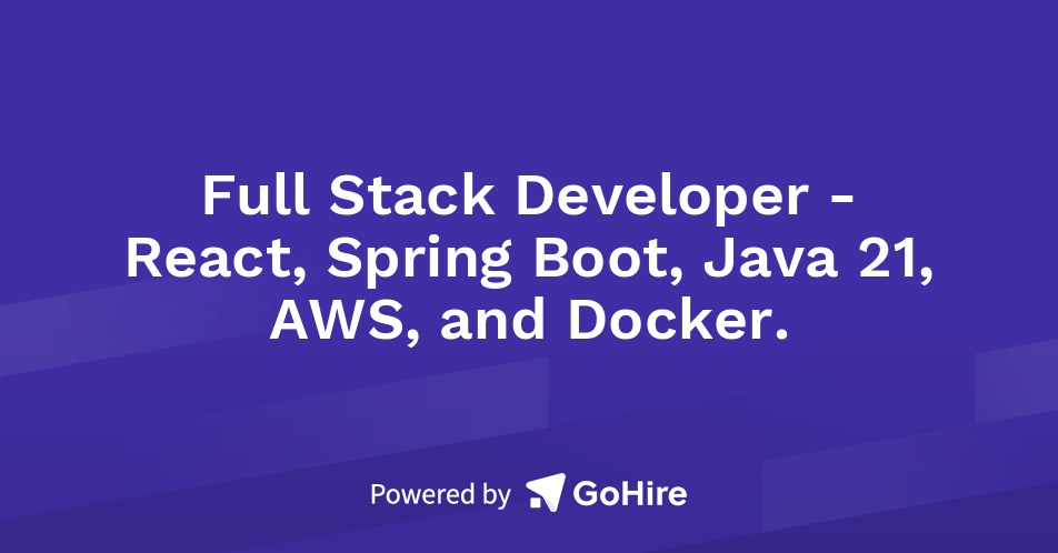 Full Stack Developer - React, Spring Boot, Java 21, AWS, and Docker. at N Consulting Ltd | Jobs ...