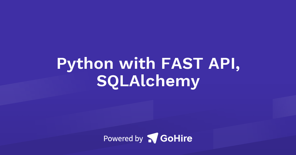 Python with FAST API, SQLAlchemy at N Consulting Ltd | Jobs at N Consulting Ltd