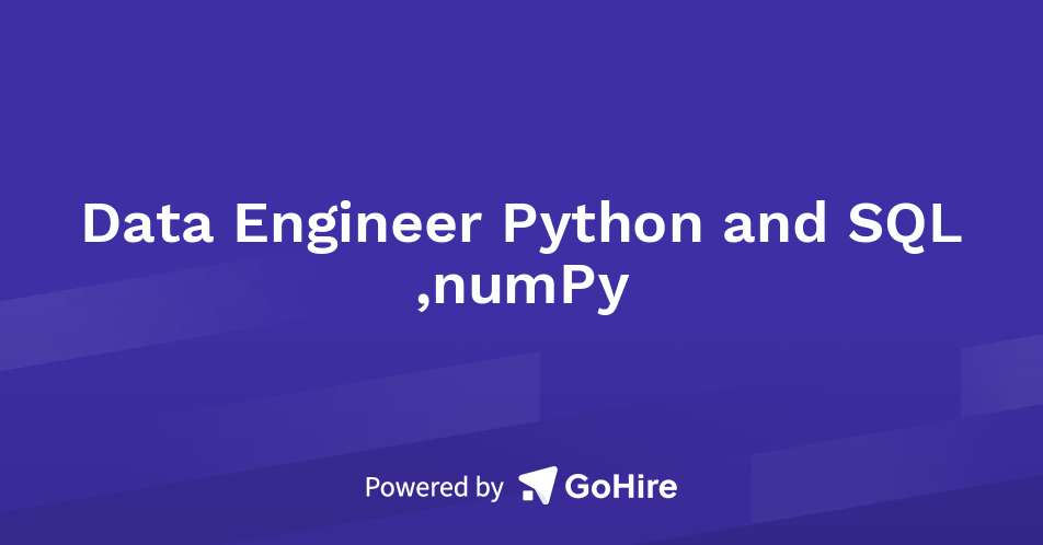 Data Engineer Python and SQL ,numPy at N Consulting Ltd | Jobs at N Consulting Ltd