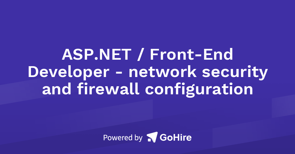 ASP.NET / Front-End Developer - network security and firewall ...