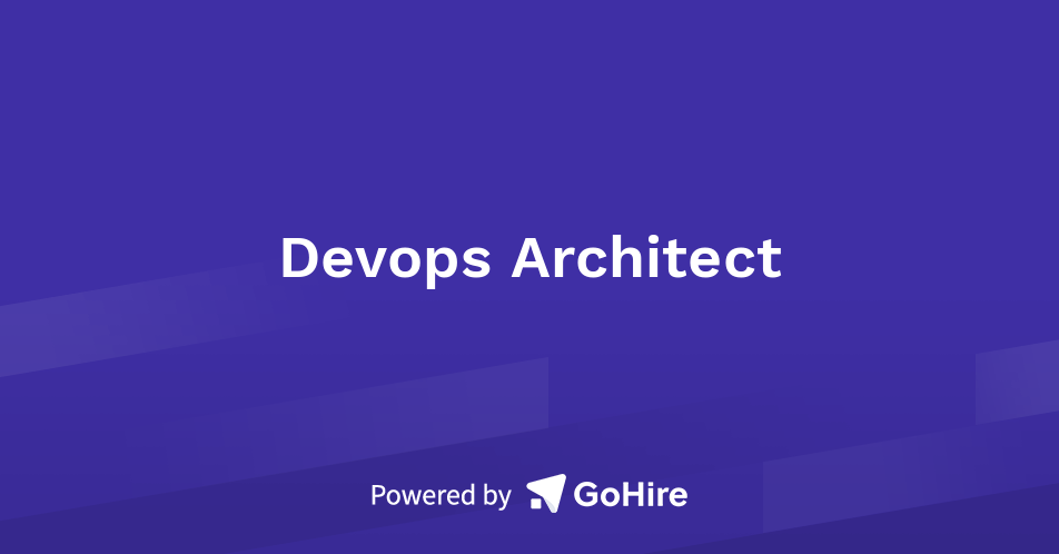 Devops Architect at N Consulting Ltd | Jobs at N Consulting Ltd