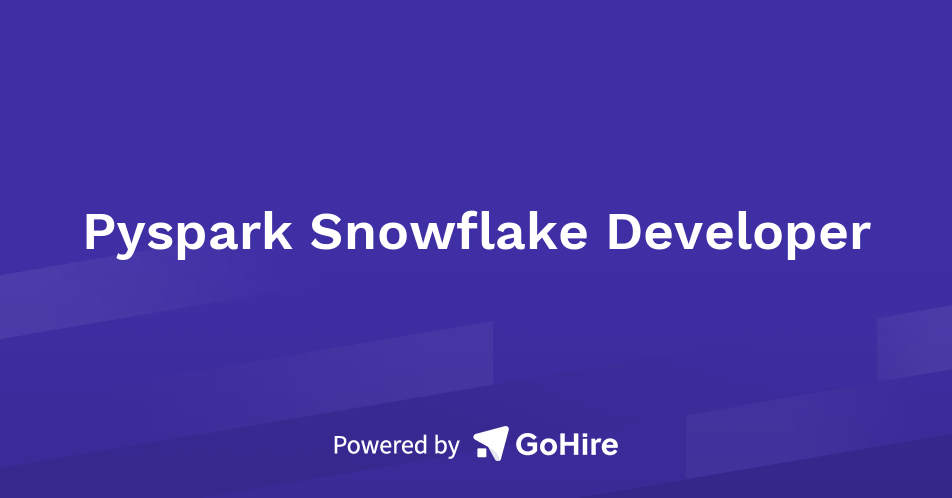 Pyspark Snowflake Developer at N Consulting Ltd | Jobs at N Consulting Ltd