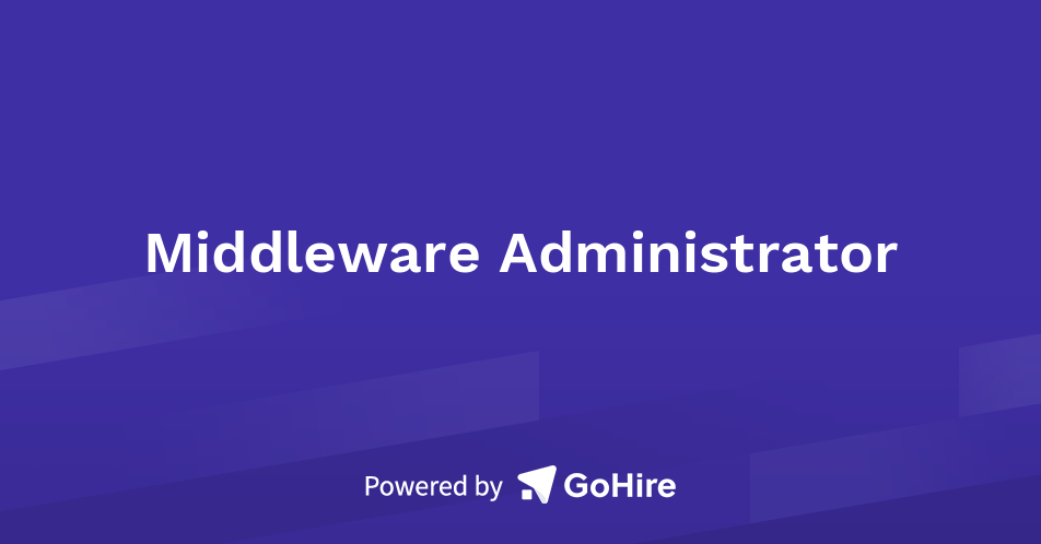 Middleware Administrator at N Consulting Ltd | Jobs at N Consulting Ltd