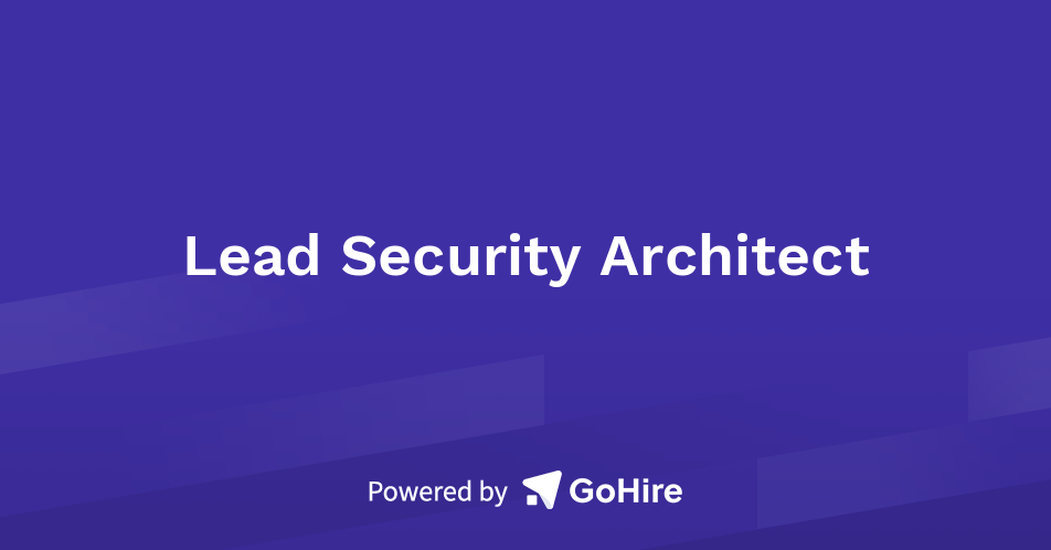 Lead Security Architect at N Consulting Ltd | Jobs at N Consulting Ltd