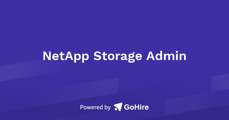 NetApp Storage Admin at N Consulting Ltd | Jobs at N Consulting Ltd