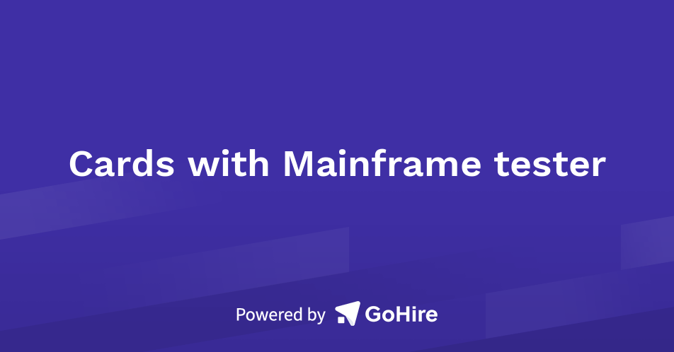 Cards with Mainframe tester at N Consulting Ltd | Jobs at N Consulting Ltd