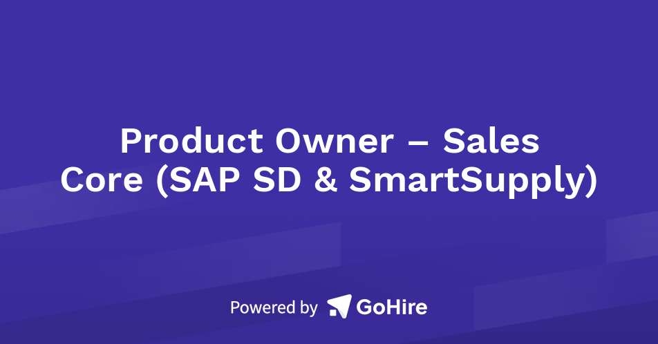 Product Owner – Sales Core (SAP SD & SmartSupply) at N Consulting Ltd ...